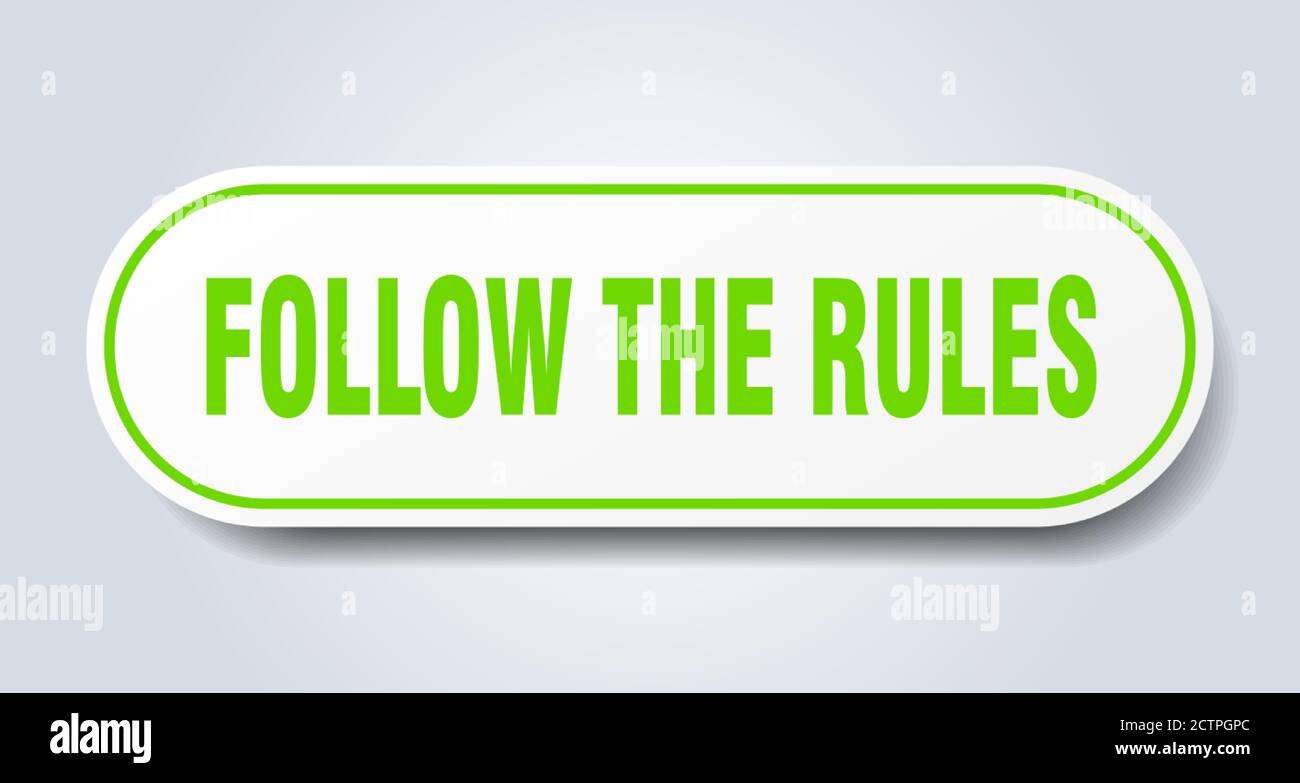 follow the rules sign. rounded isolated sticker. white button Stock ...