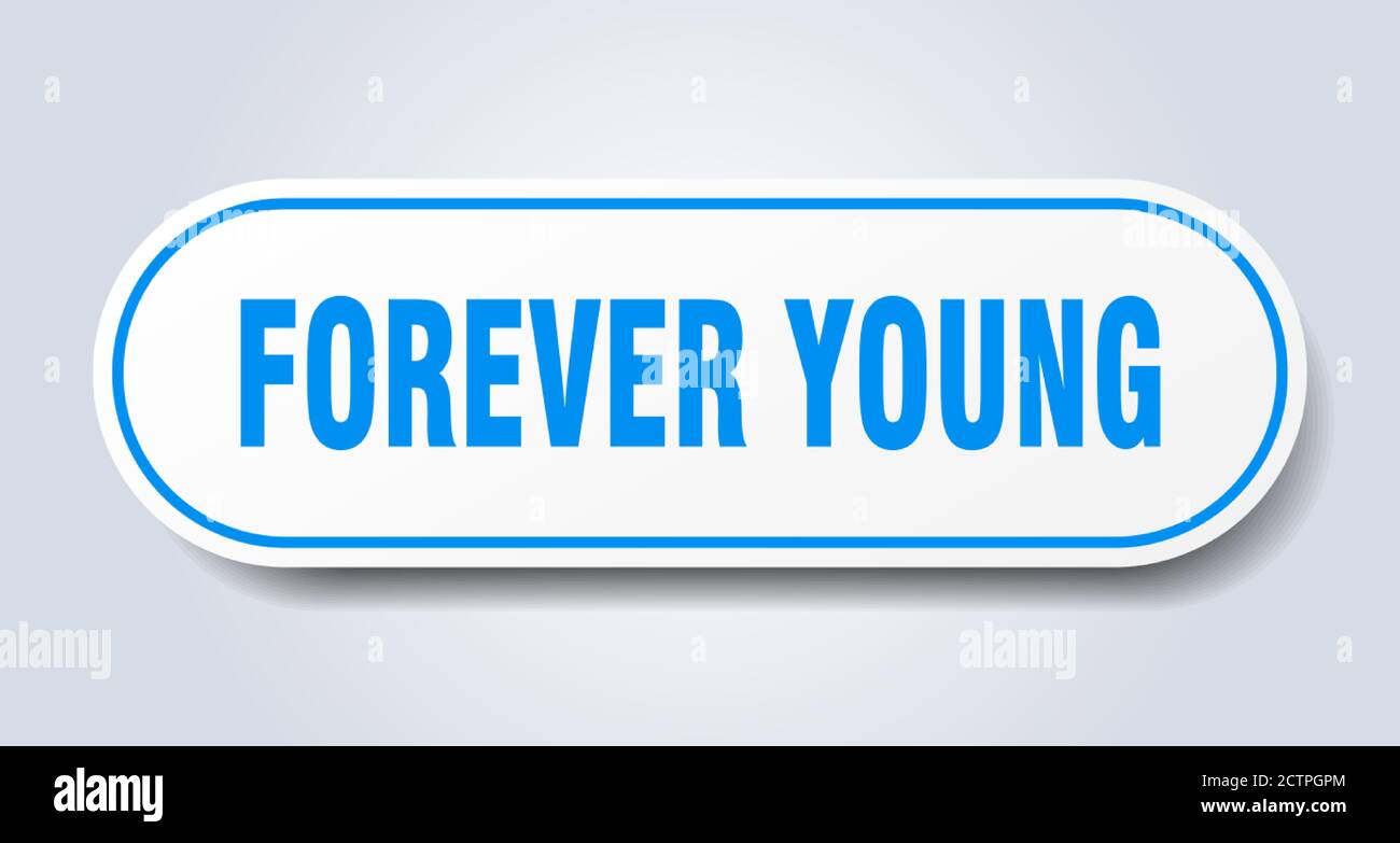 Forever young sticker hi-res stock photography and images - Alamy