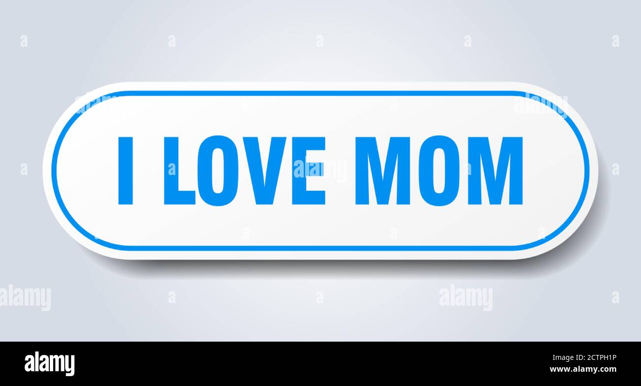 i love mom sign. rounded isolated sticker. white button Stock Vector ...