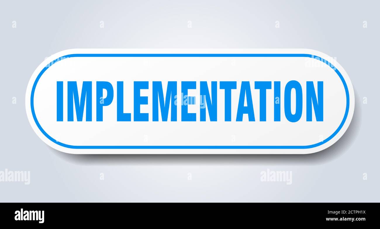 implementation sign. rounded isolated sticker. white button Stock ...