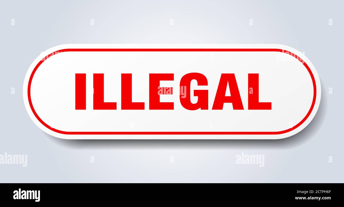 illegal sign. rounded isolated sticker. white button Stock Vector Image ...