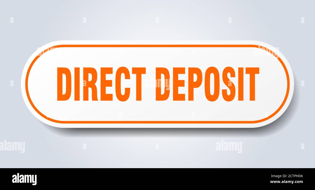 direct deposit sign. rounded isolated sticker. white button Stock ...
