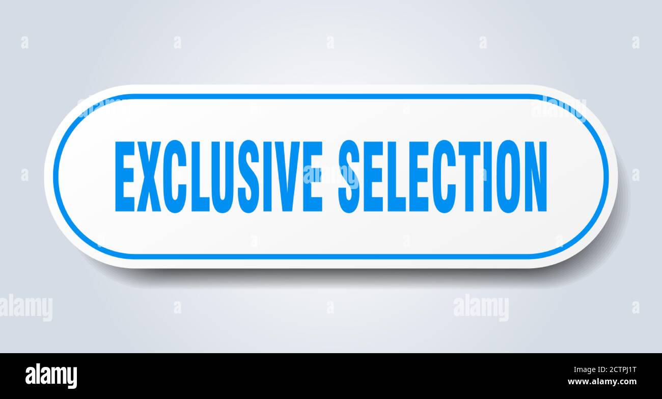 exclusive selection sign. rounded isolated sticker. white button Stock ...