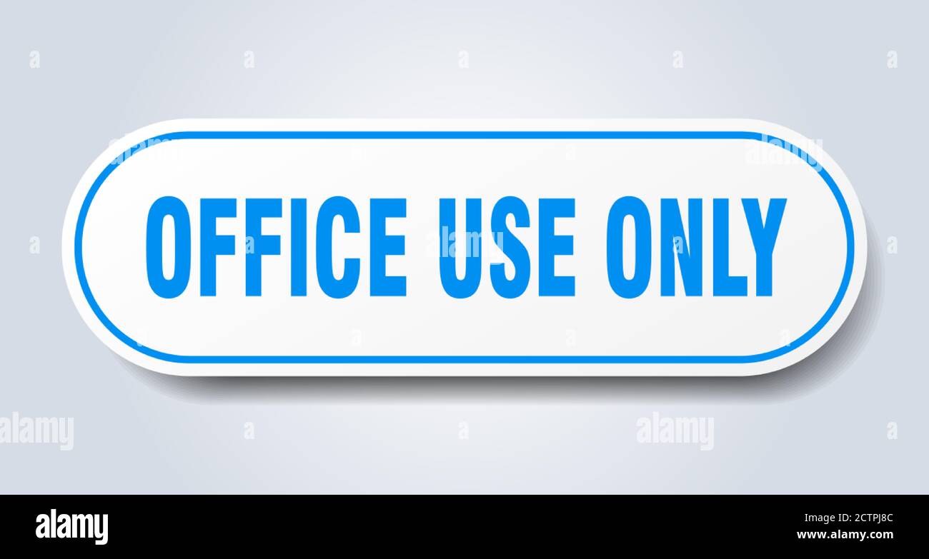 office use only sign. rounded isolated sticker. white button Stock ...