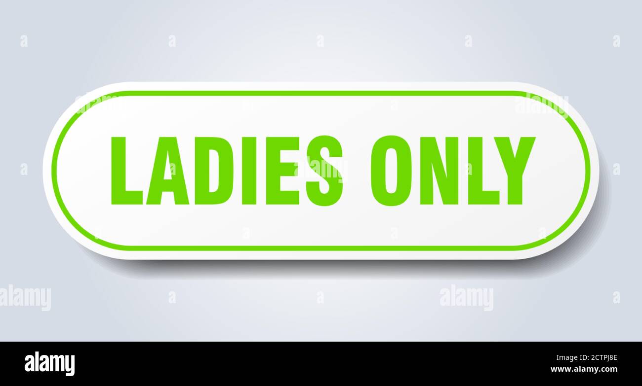 ladies only sign. rounded isolated sticker. white button Stock Vector ...