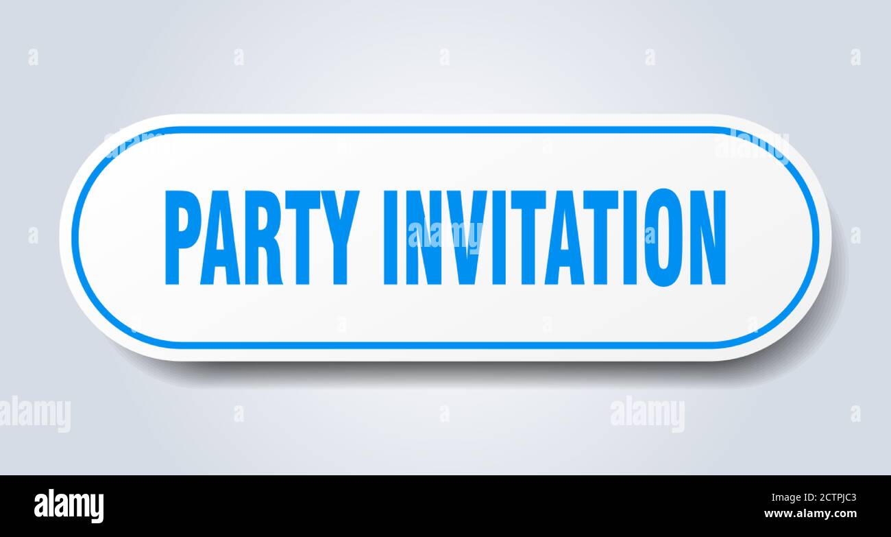 party invitation sign. rounded isolated sticker. white button Stock ...