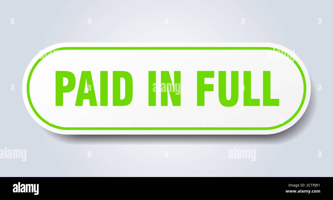 paid in full sign. rounded isolated sticker. white button Stock Vector ...