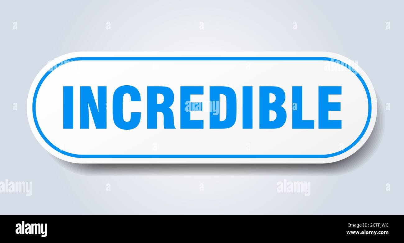 incredible sign. rounded isolated sticker. white button Stock Vector ...