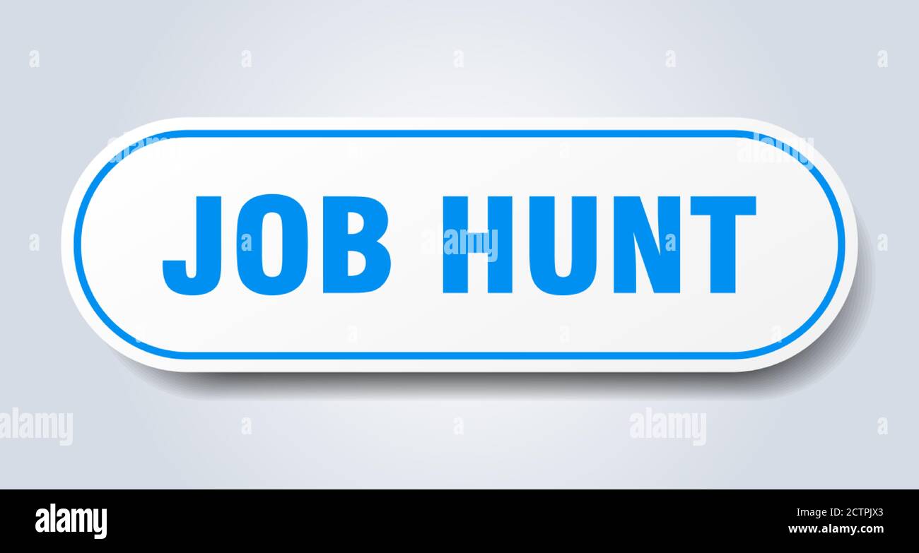 job hunt sign. rounded isolated sticker. white button Stock Vector ...