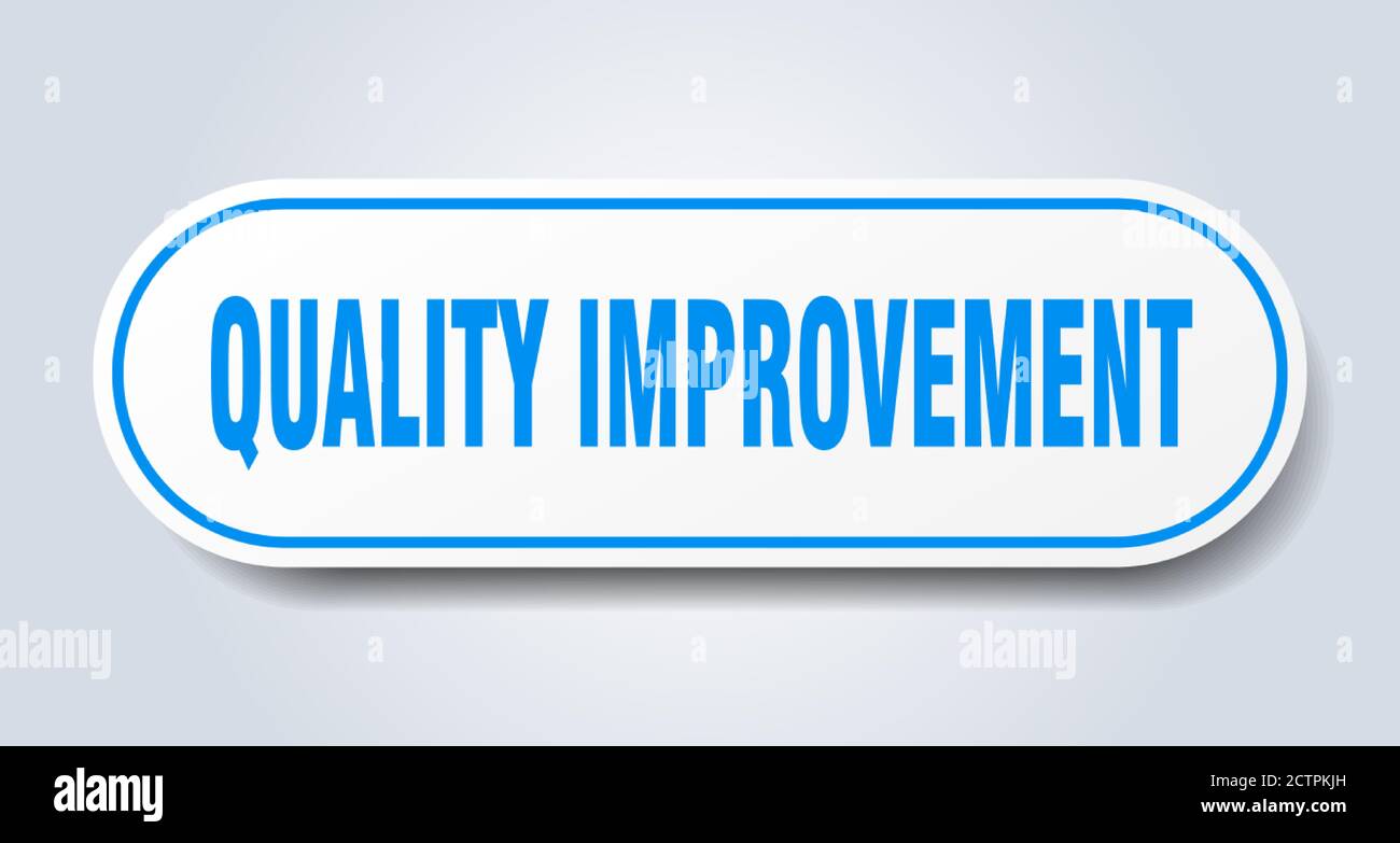 quality improvement sign. rounded isolated sticker. white button Stock ...