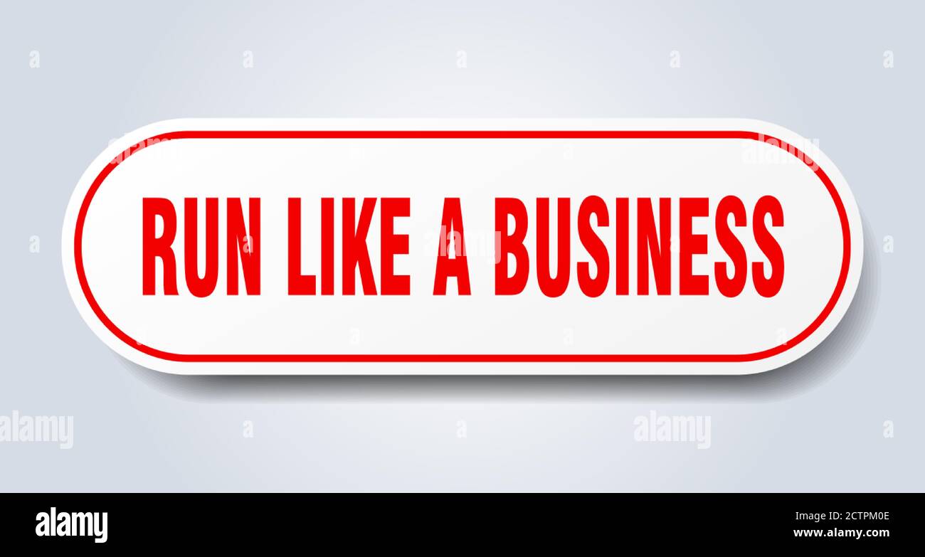 run like a business sign. rounded isolated sticker. white button Stock ...