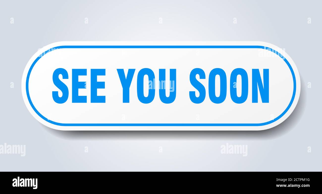 see you soon sign. rounded isolated sticker. white button Stock Vector ...