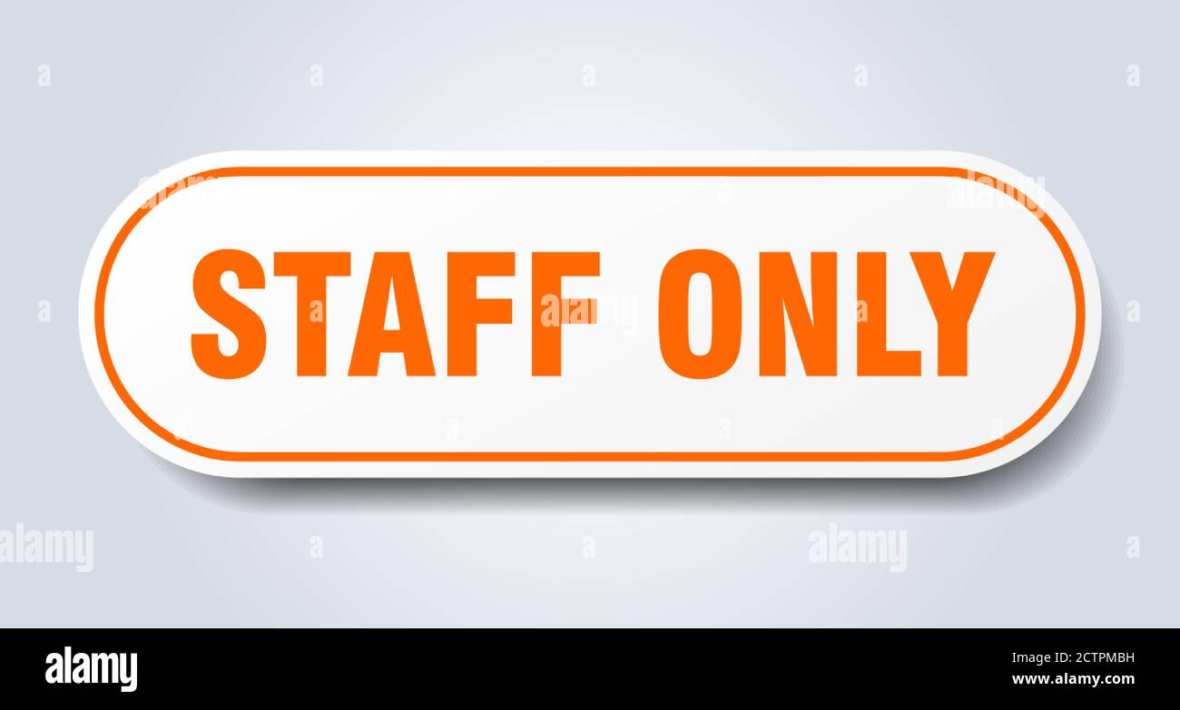 staff only sign. rounded isolated sticker. white button Stock Vector ...