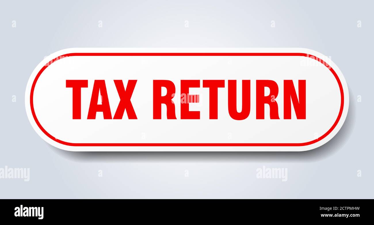 tax return sign. rounded isolated sticker. white button Stock Vector ...