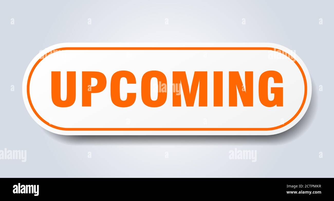 upcoming sign. rounded isolated sticker. white button Stock Vector ...