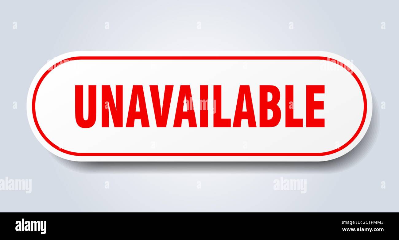 unavailable sign. rounded isolated sticker. white button Stock Vector ...