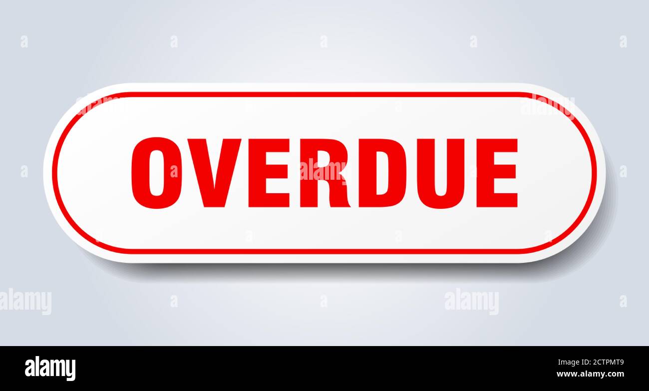 overdue sign. rounded isolated sticker. white button Stock Vector Image ...