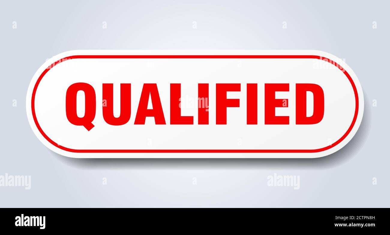 qualified sign. rounded isolated sticker. white button Stock Vector ...