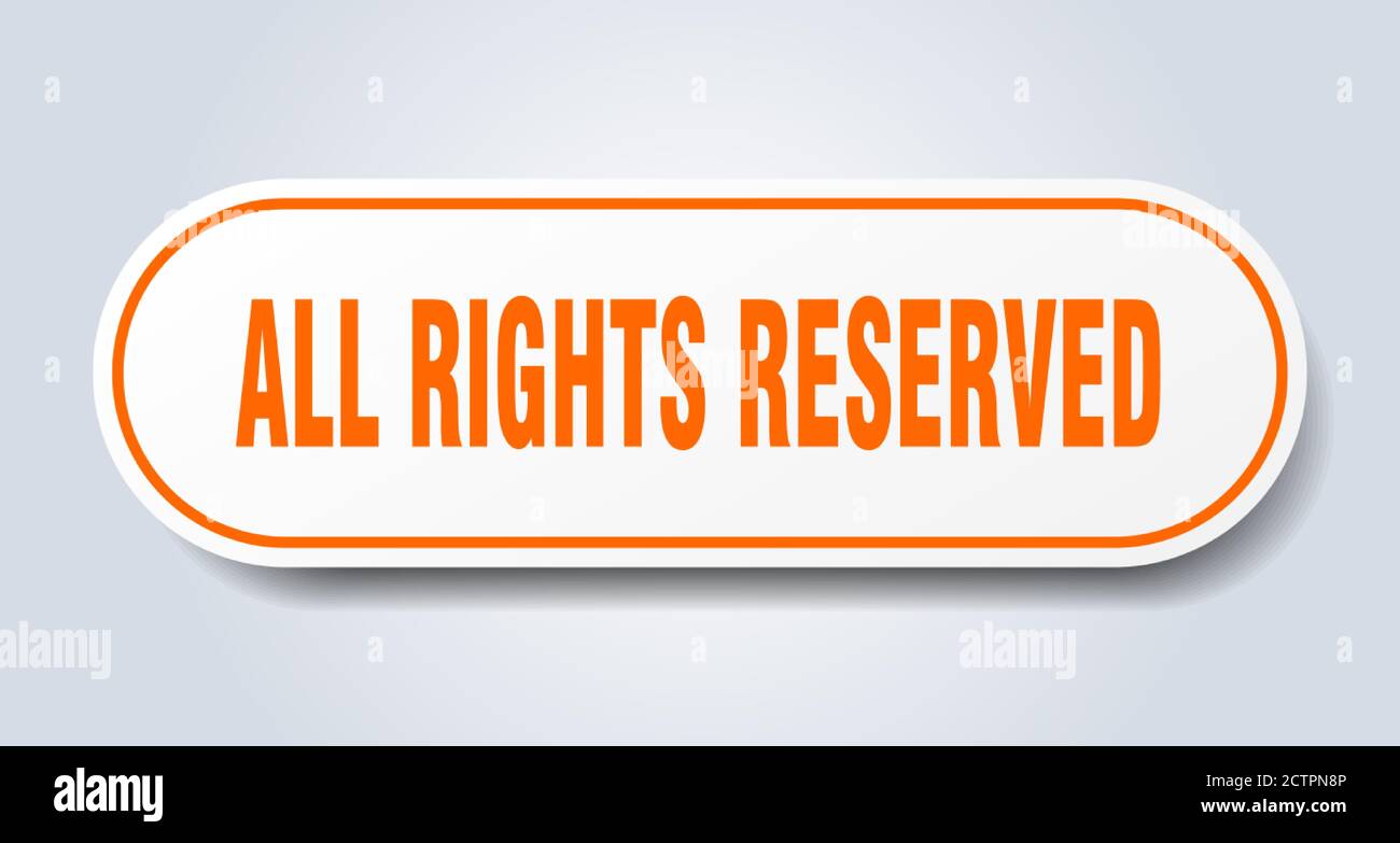 all rights reserved sign. rounded isolated sticker. white button Stock ...