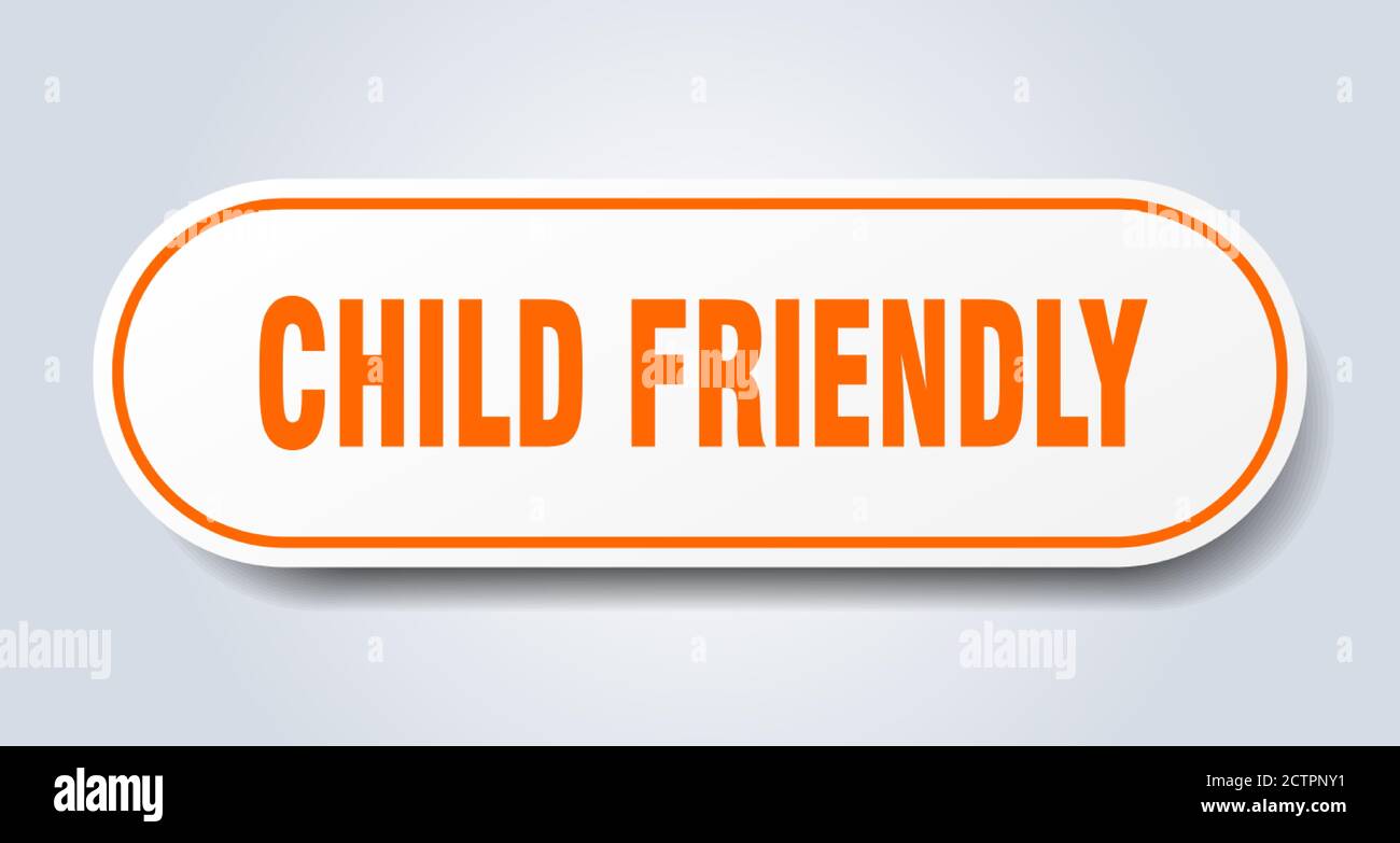child friendly sign. rounded isolated sticker. white button Stock ...