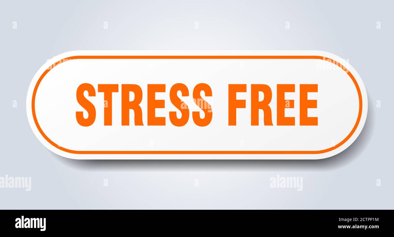 stress free sign. rounded isolated sticker. white button Stock Vector ...