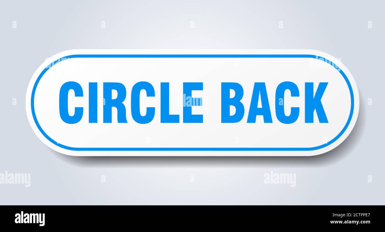 circle back sign. rounded isolated sticker. white button Stock Vector ...