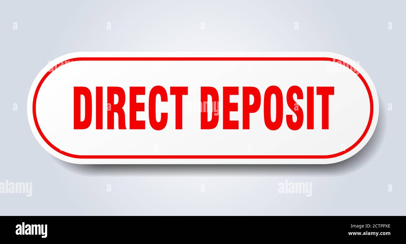 direct deposit sign. rounded isolated sticker. white button Stock ...