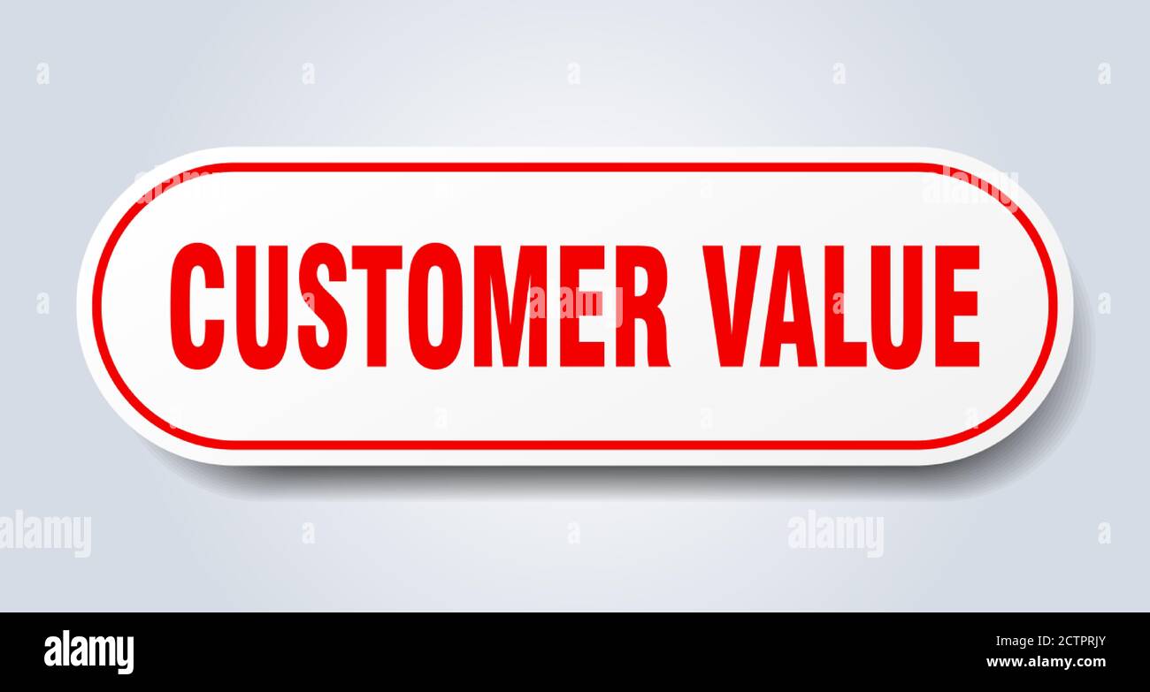 customer value sign. rounded isolated sticker. white button Stock ...