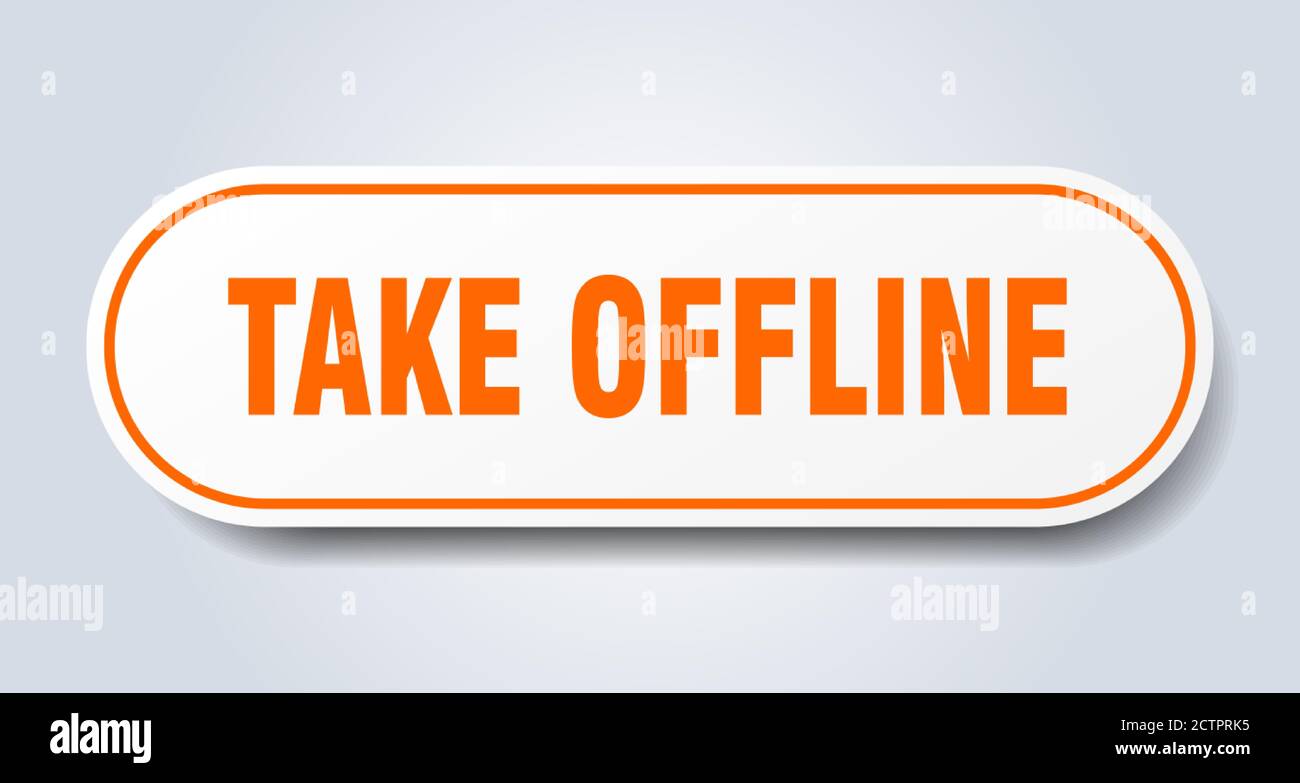 take offline sign. rounded isolated sticker. white button Stock Vector ...