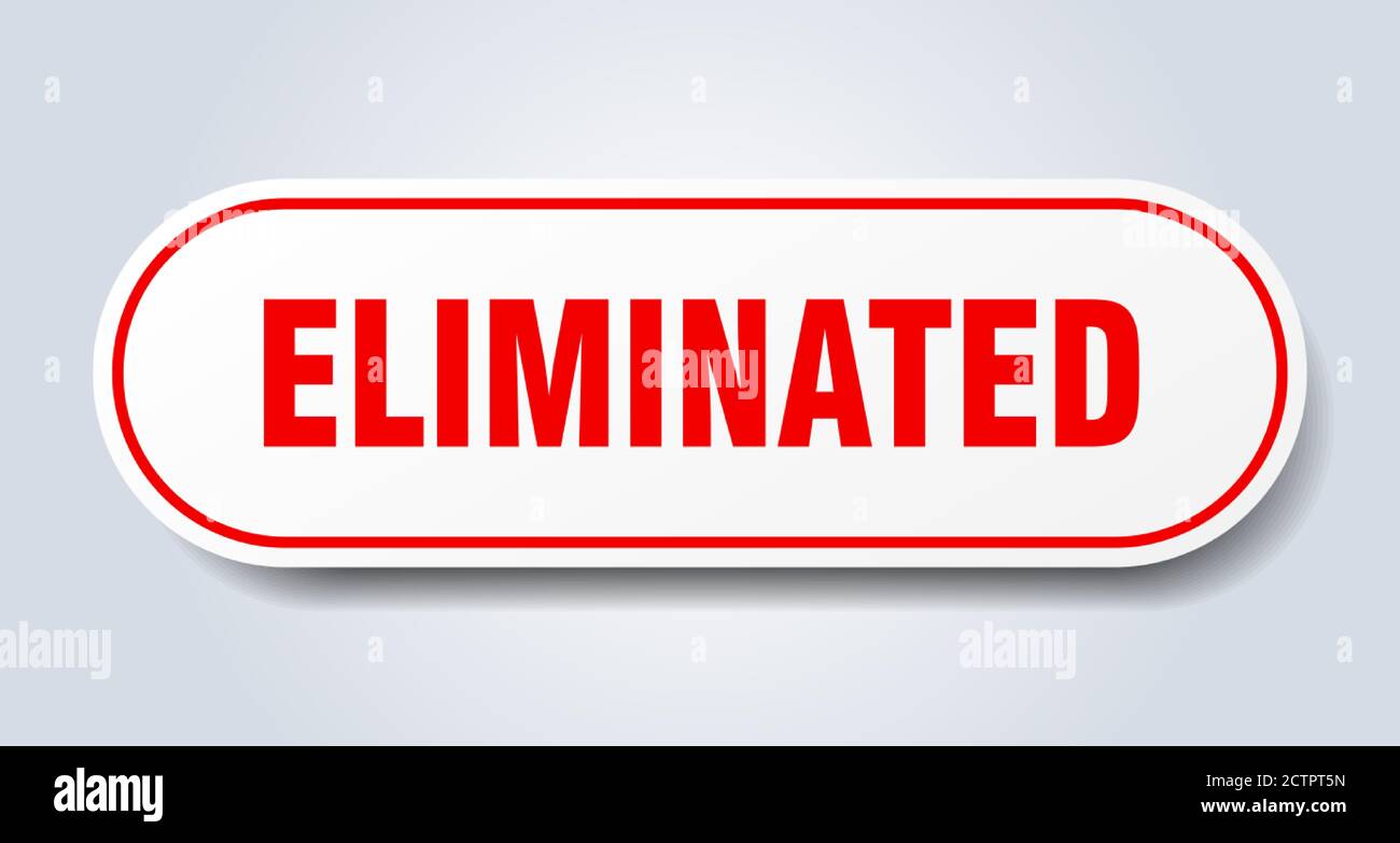 eliminated sign. rounded isolated sticker. white button Stock Vector ...