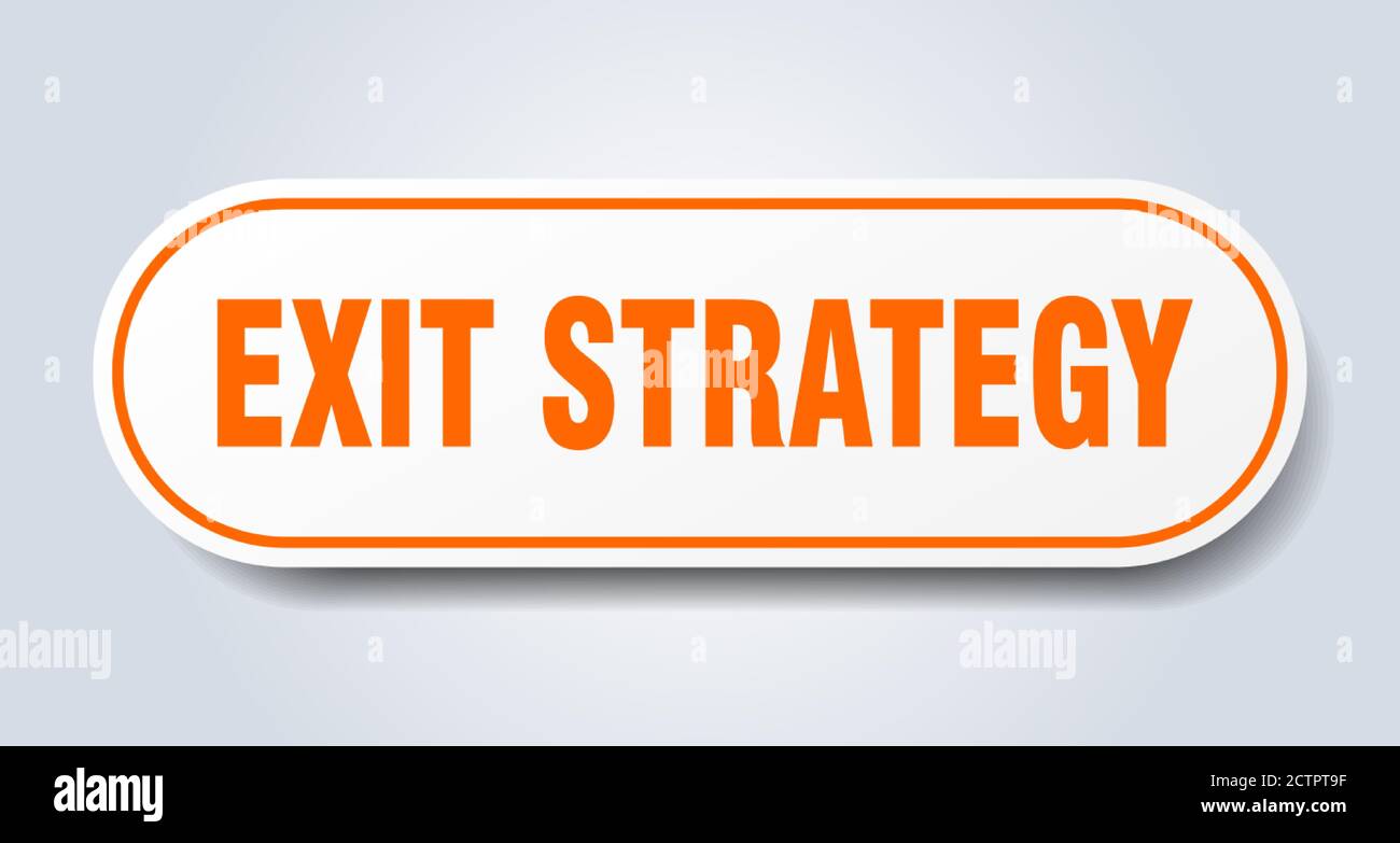 exit strategy sign. rounded isolated sticker. white button Stock Vector ...