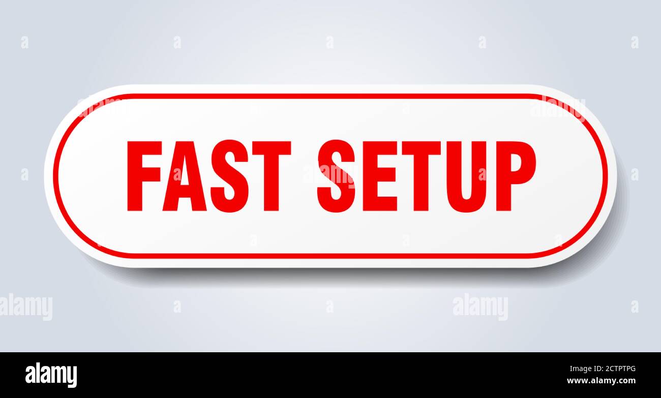 fast setup sign. rounded isolated sticker. white button Stock Vector ...