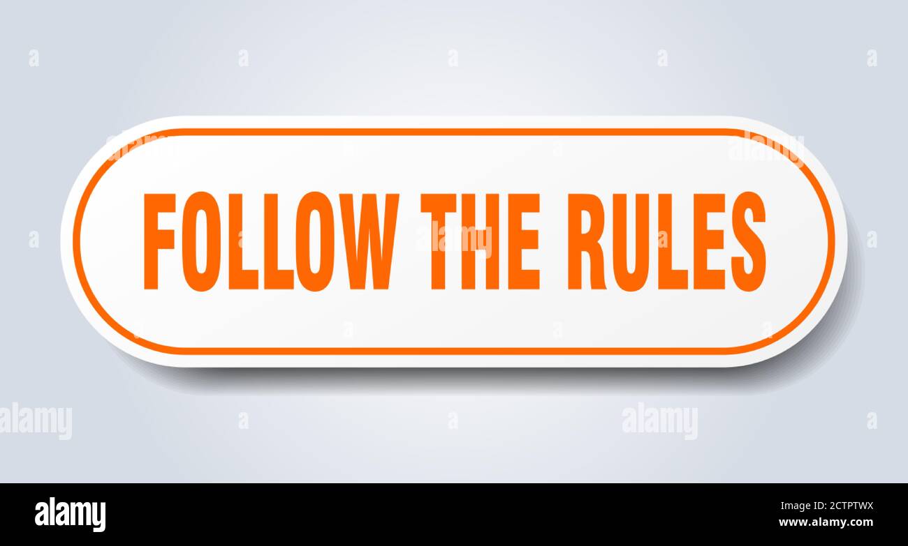 follow the rules sign. rounded isolated sticker. white button Stock ...
