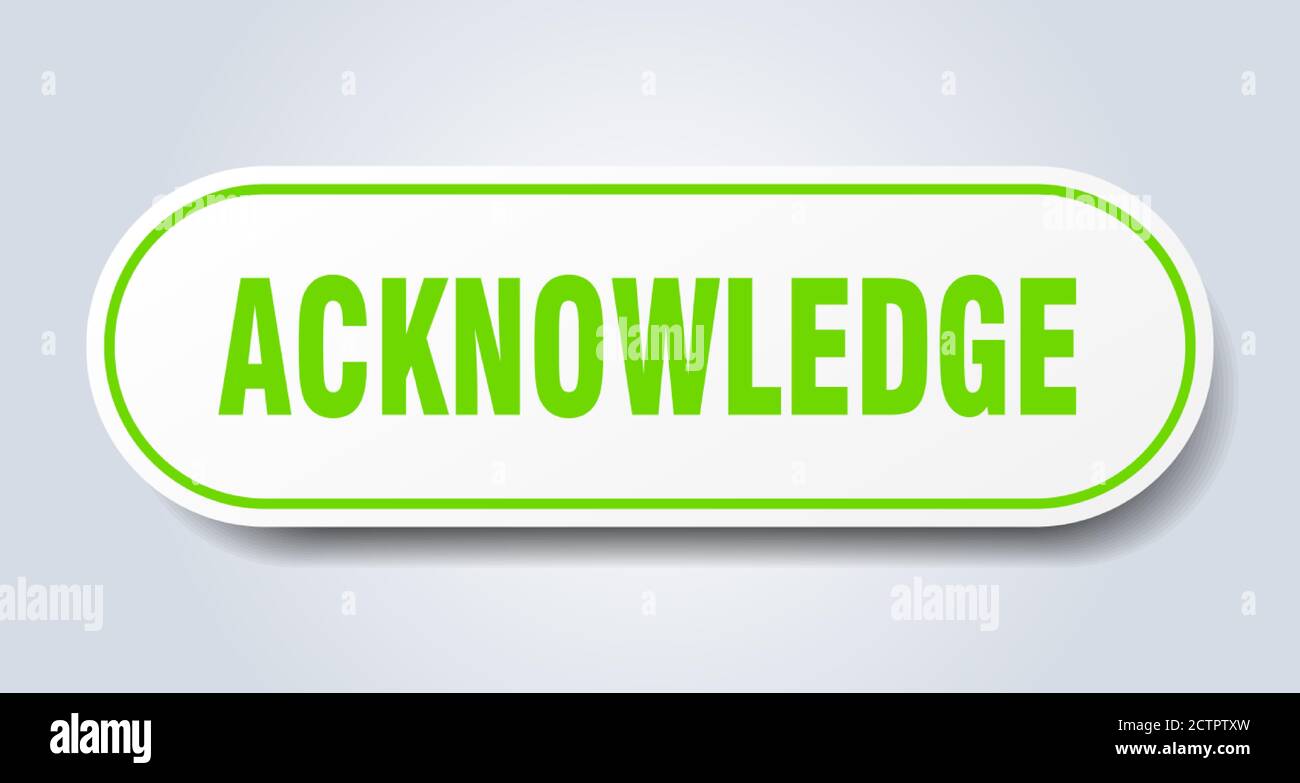 acknowledge sign. rounded isolated sticker. white button Stock Vector ...