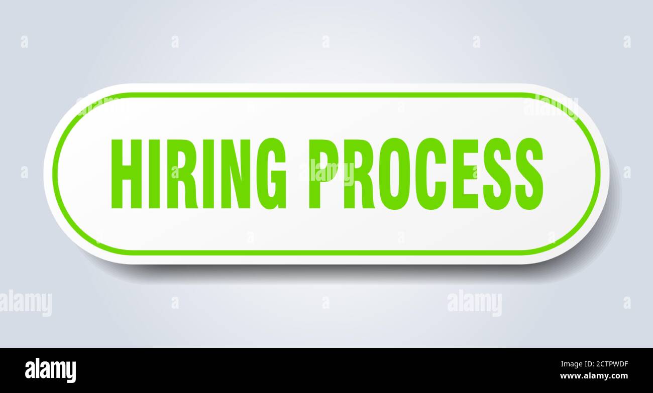 hiring process sign. rounded isolated sticker. white button Stock ...