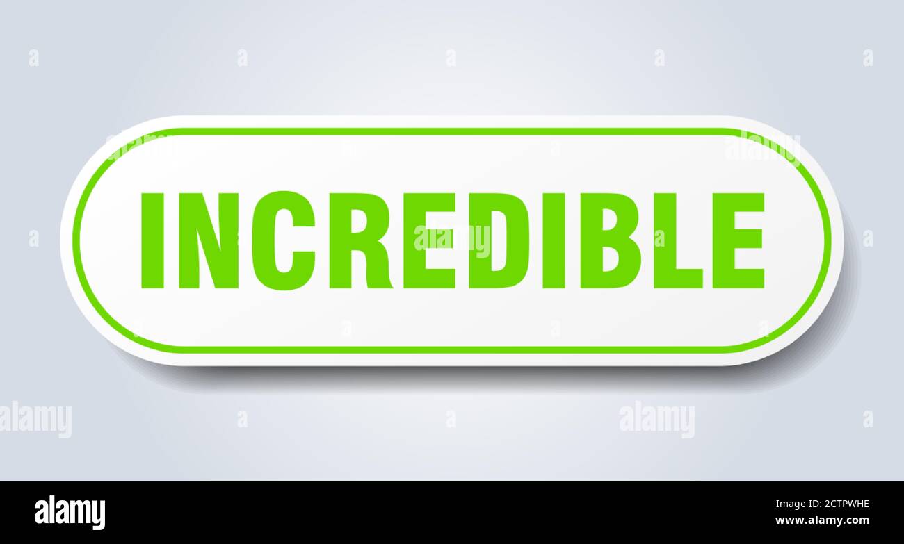 incredible sign. rounded isolated sticker. white button Stock Vector ...