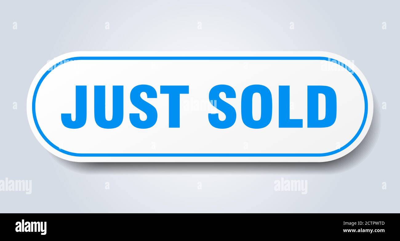 just sold sign. rounded isolated sticker. white button Stock Vector ...