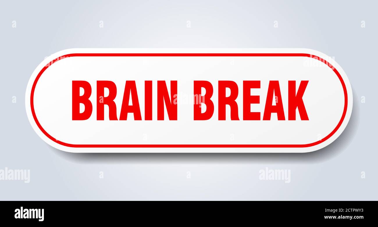 brain break sign. rounded isolated sticker. white button Stock Vector ...