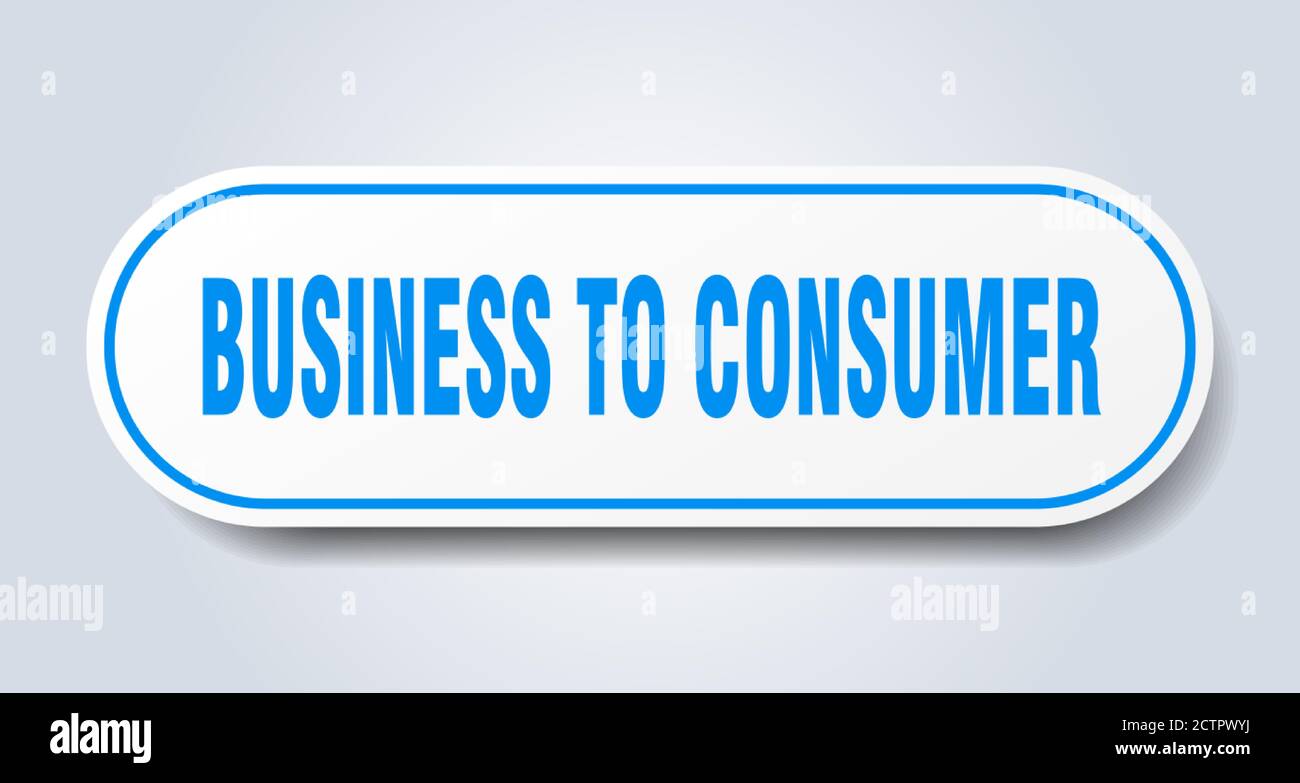 business to consumer sign. rounded isolated sticker. white button Stock ...