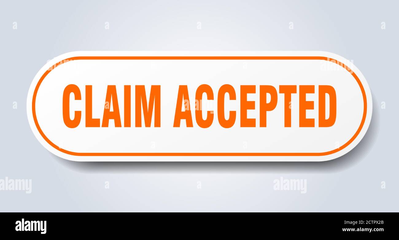 claim accepted sign. rounded isolated sticker. white button Stock ...