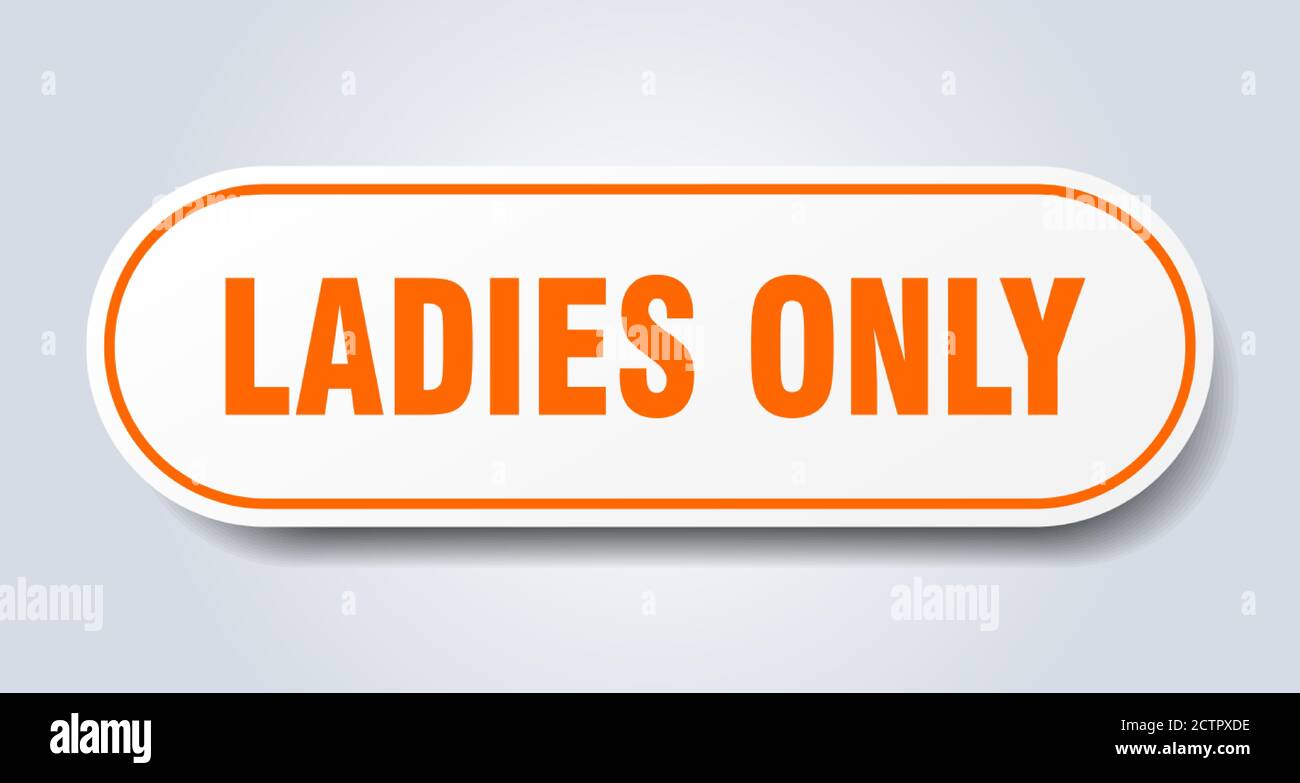 ladies only sign. rounded isolated sticker. white button Stock Vector ...