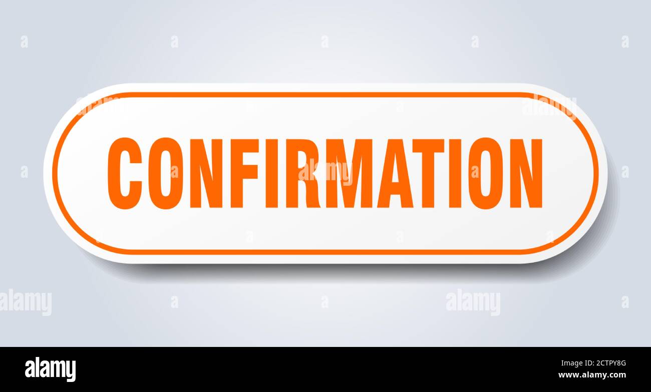 confirmation sign. rounded isolated sticker. white button Stock Vector ...