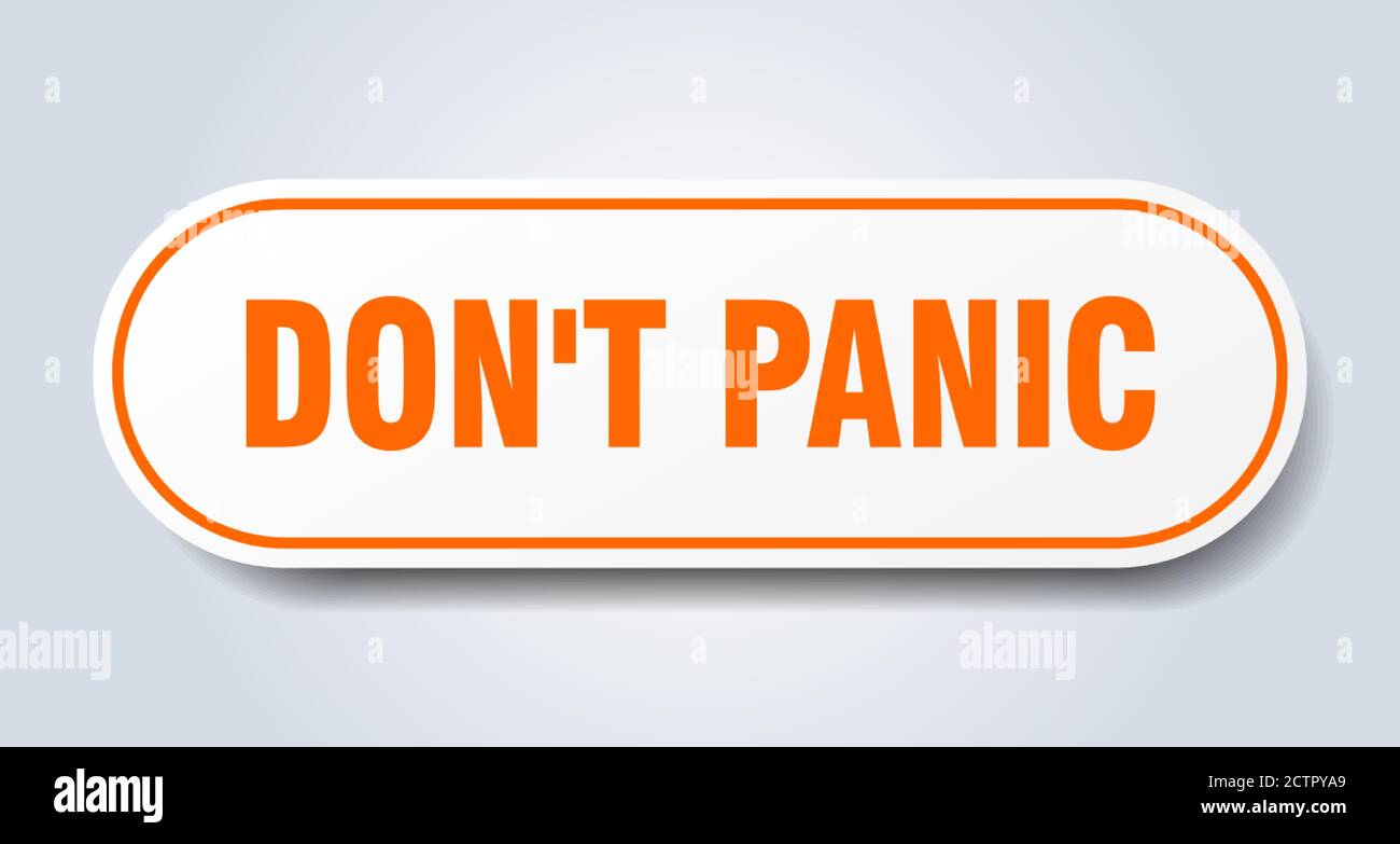 don't panic sign. rounded isolated sticker. white button Stock Vector ...