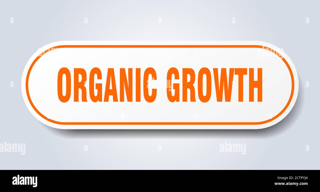 organic growth sign. rounded isolated sticker. white button Stock ...
