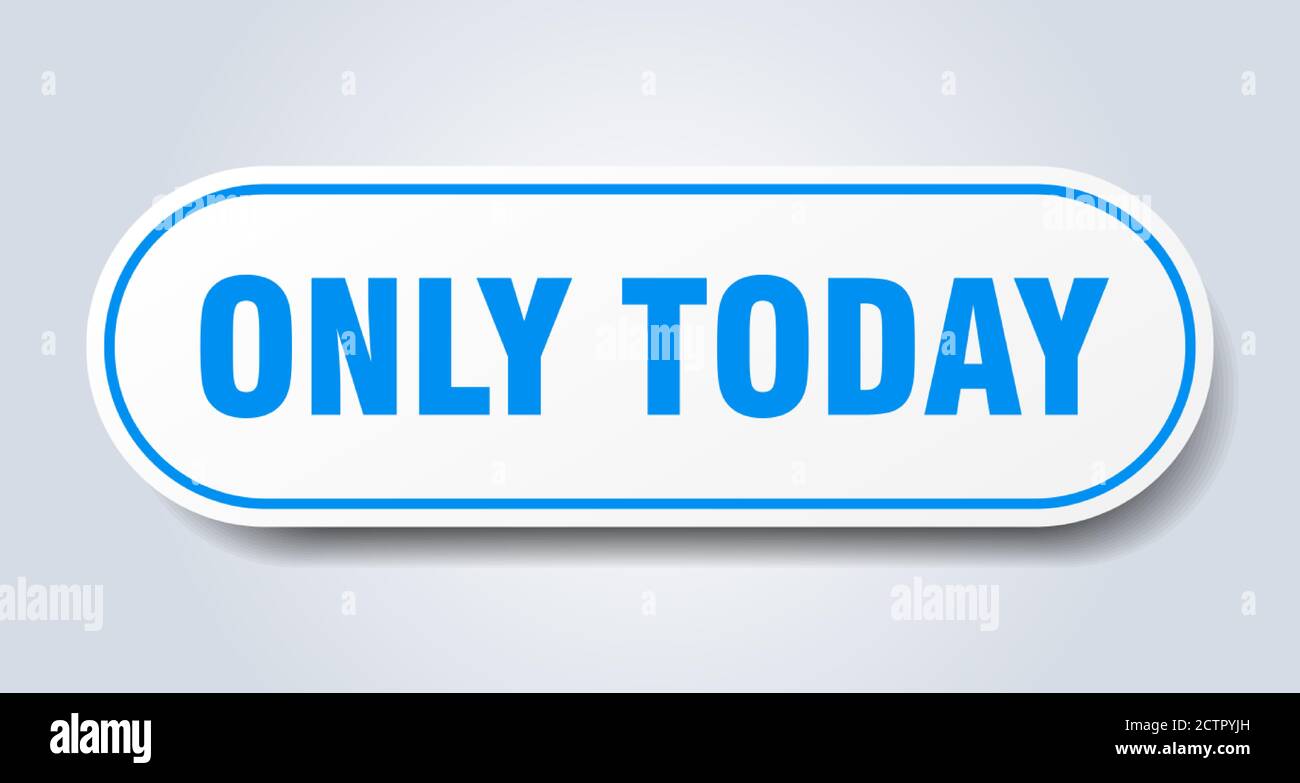only today sign. rounded isolated sticker. white button Stock Vector ...