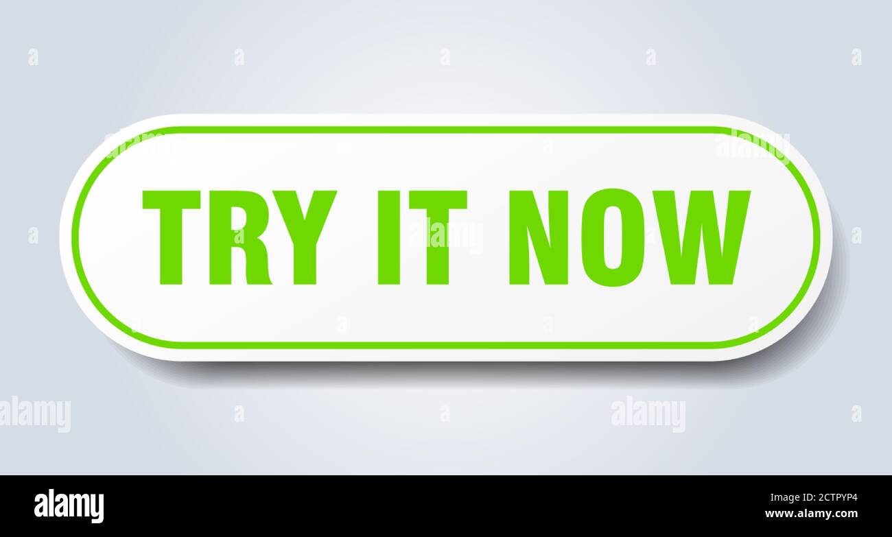 try it now sign. rounded isolated sticker. white button Stock Vector Image & Art - Alamy