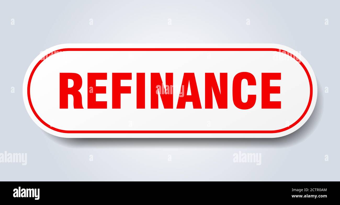 refinance sign. rounded isolated sticker. white button Stock Vector ...