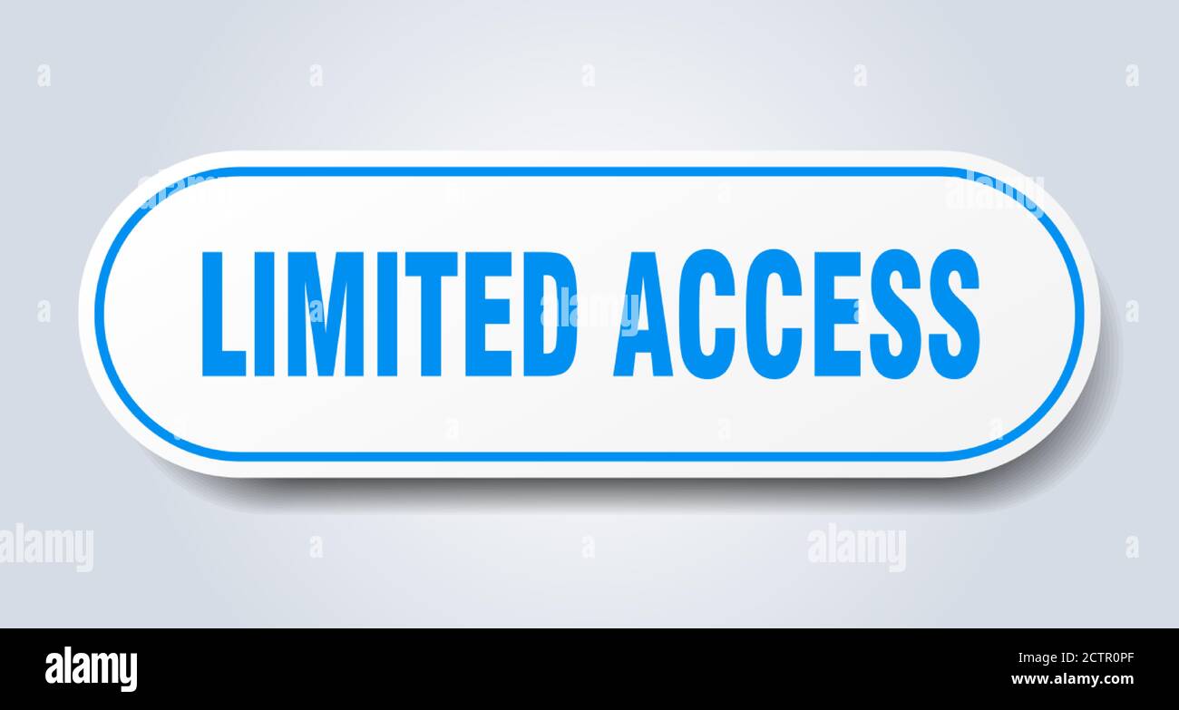 limited access sign. rounded isolated sticker. white button Stock ...