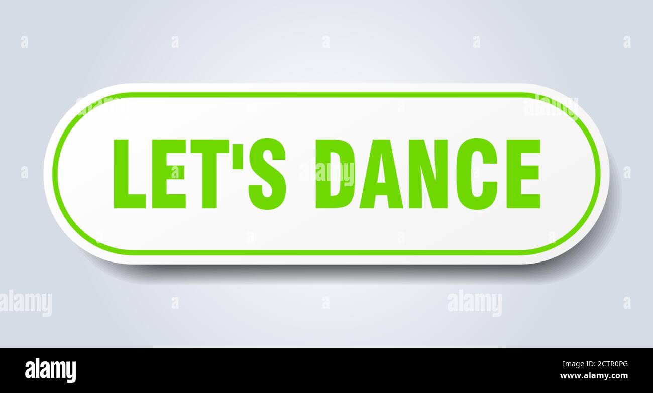 let's dance sign. rounded isolated sticker. white button Stock Vector ...