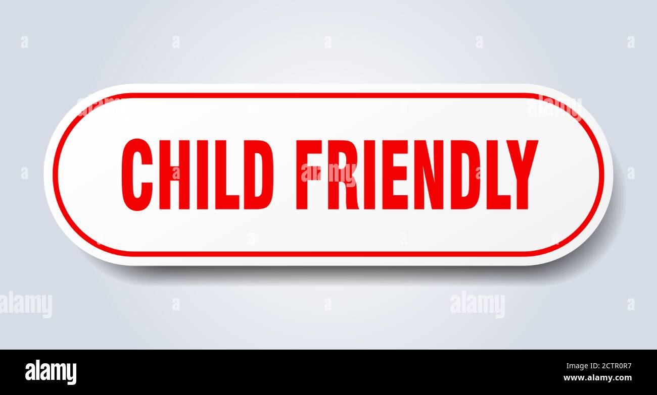 child friendly sign. rounded isolated sticker. white button Stock ...